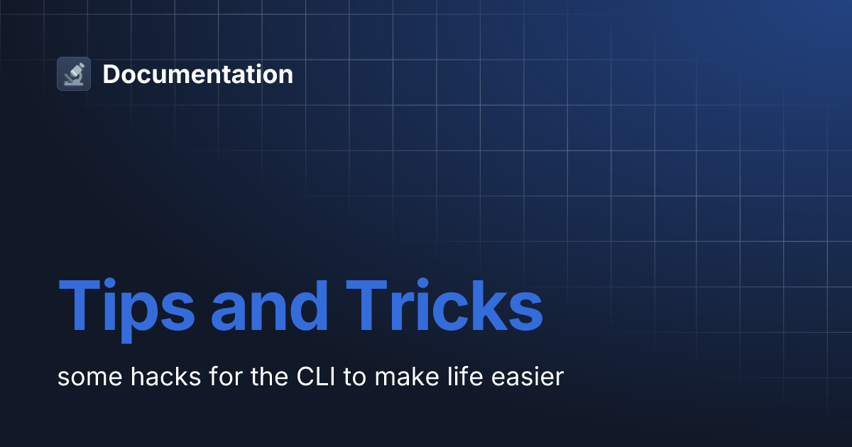 Tips and Tricks | Documentation